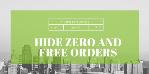 How To Hide Zero And Free Orders In Woocommerce Grow Development